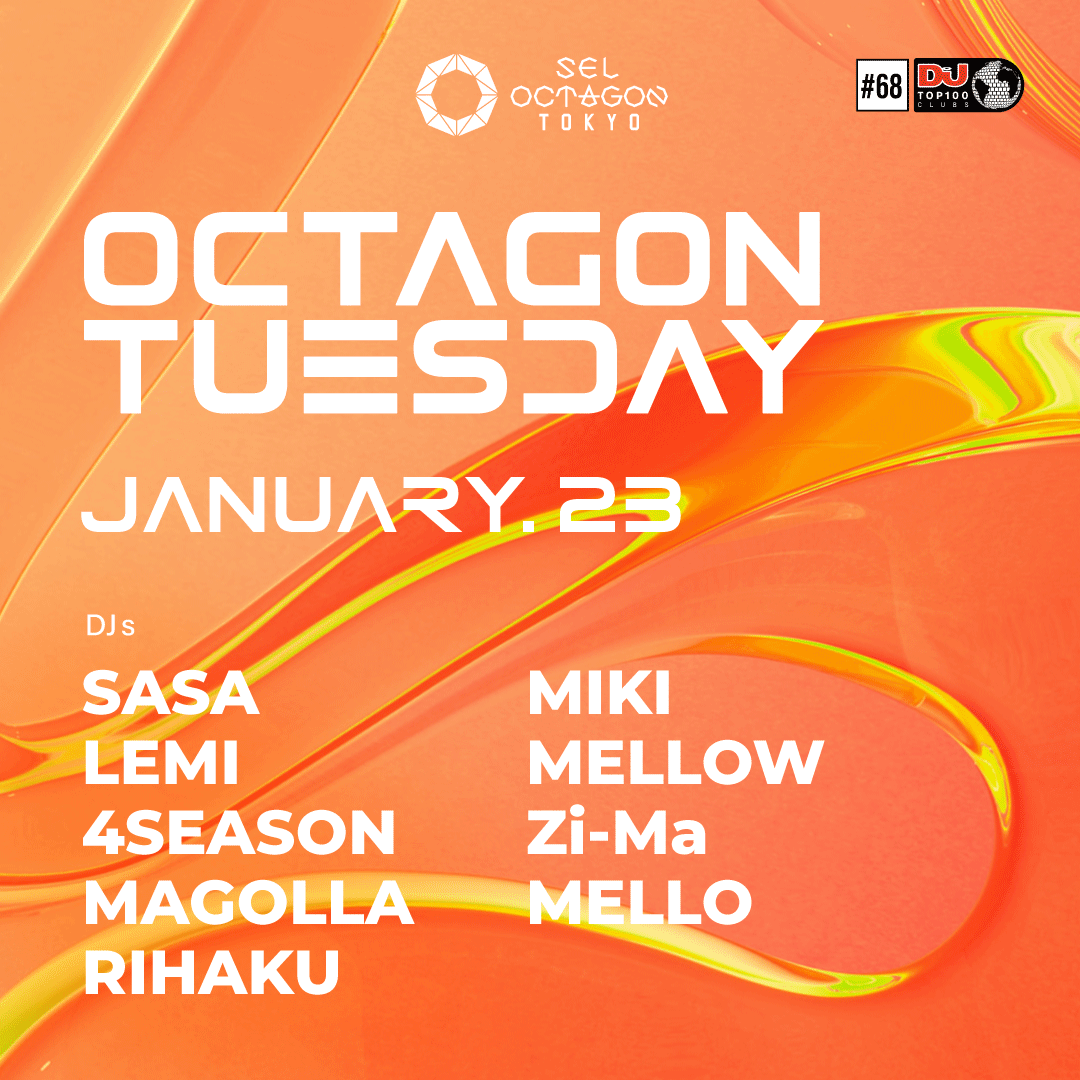 OCTAGON TUESDAY SEL OCTAGON TOKYO OCTAGON TUESDAY SEL OCTAGON TOKYO